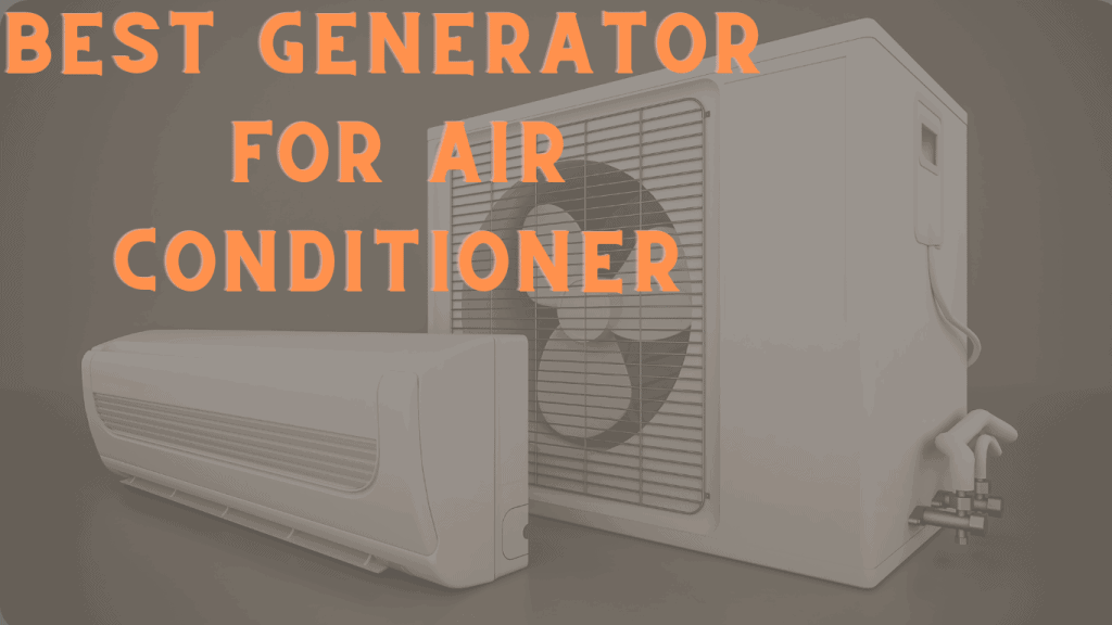 Best Generator for Air Conditioner: Top Picks for Reliable Power Supply ...