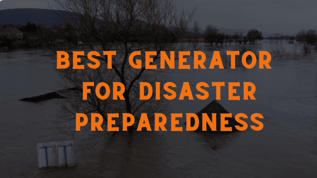 Best Generator for Disaster Preparedness: Top Picks for Power Backup in ...
