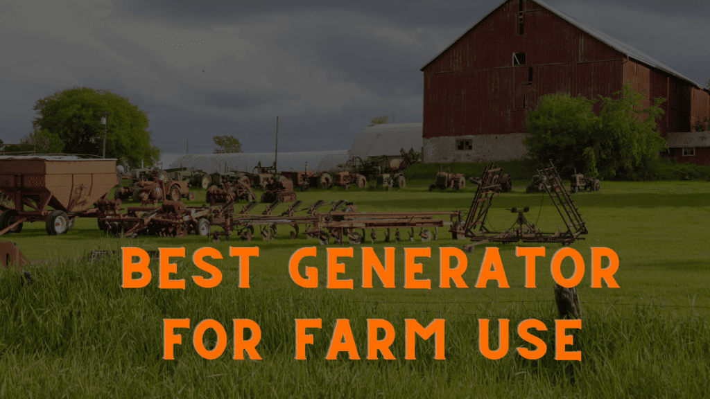 Best Generator for Farm Use: Top Picks for Reliable Power Supply ...