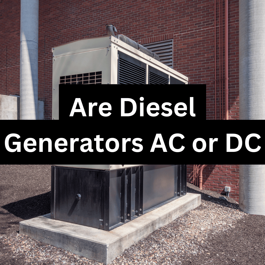 Are Diesel Generators AC or DC? Clearing Up the Confusion