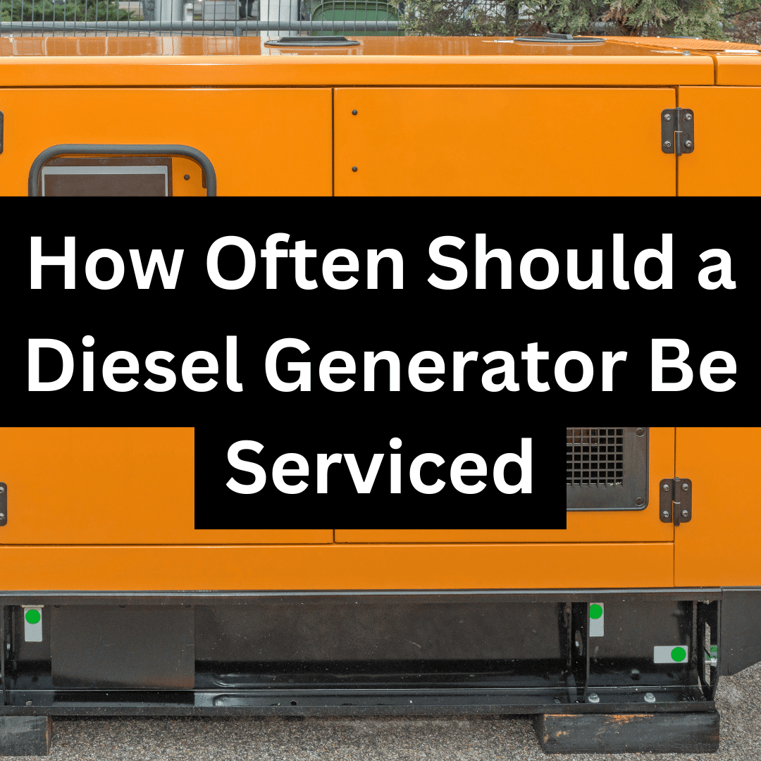 How Often Should a Diesel Generator Be Serviced? A Complete Guide